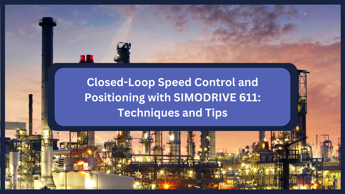 Closed Loop Speed Control And Positioning With Simodrive 611 Techniqu