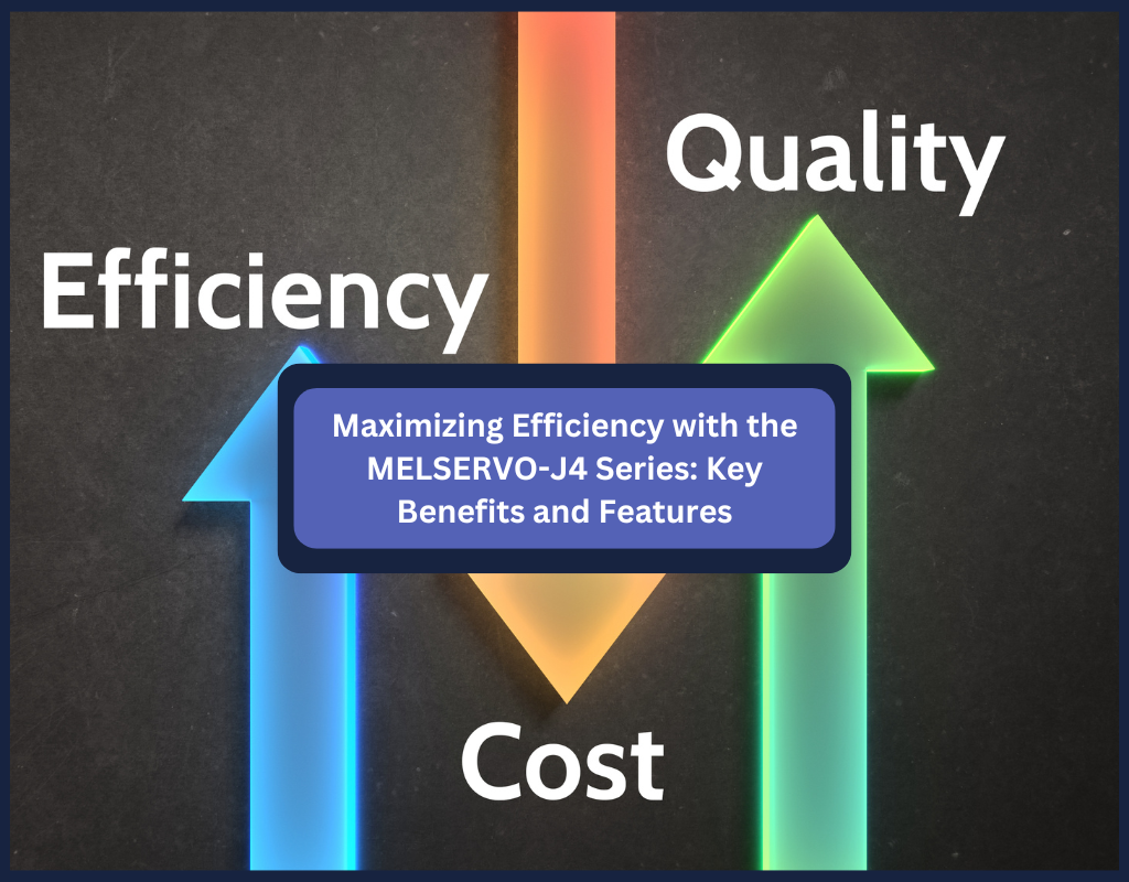 Maximizing Efficiency With The Melservo J4 B Series Key Benefits And