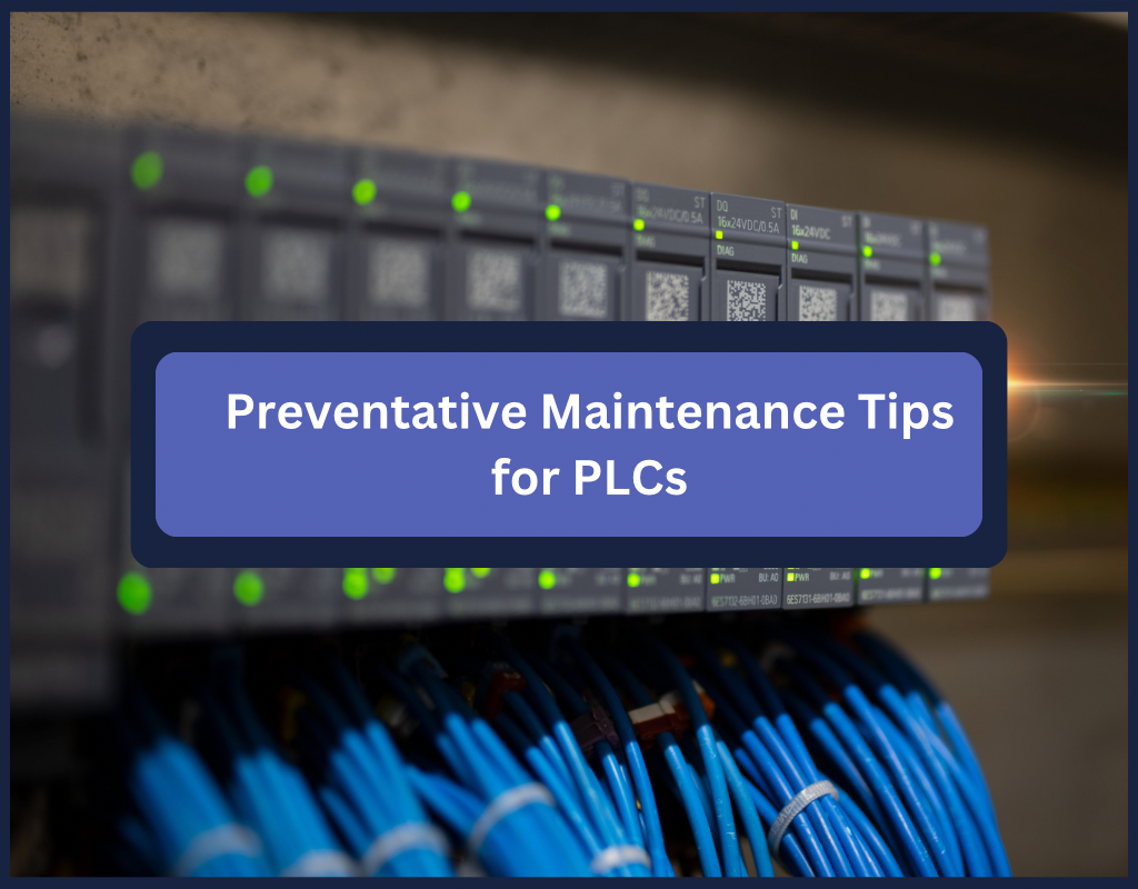 Preventative Maintenance Tips for PLCs