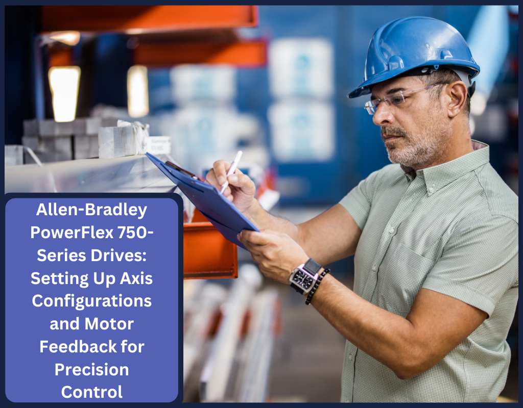 Allen-Bradley PowerFlex 750-Series Drives: Setting Up Axis Configurati