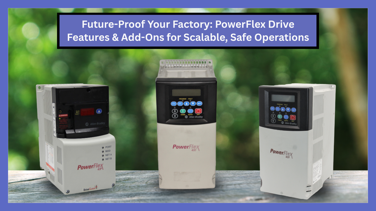 Future-Proof Your Factory: PowerFlex Drive Features & Add-Ons for Scal