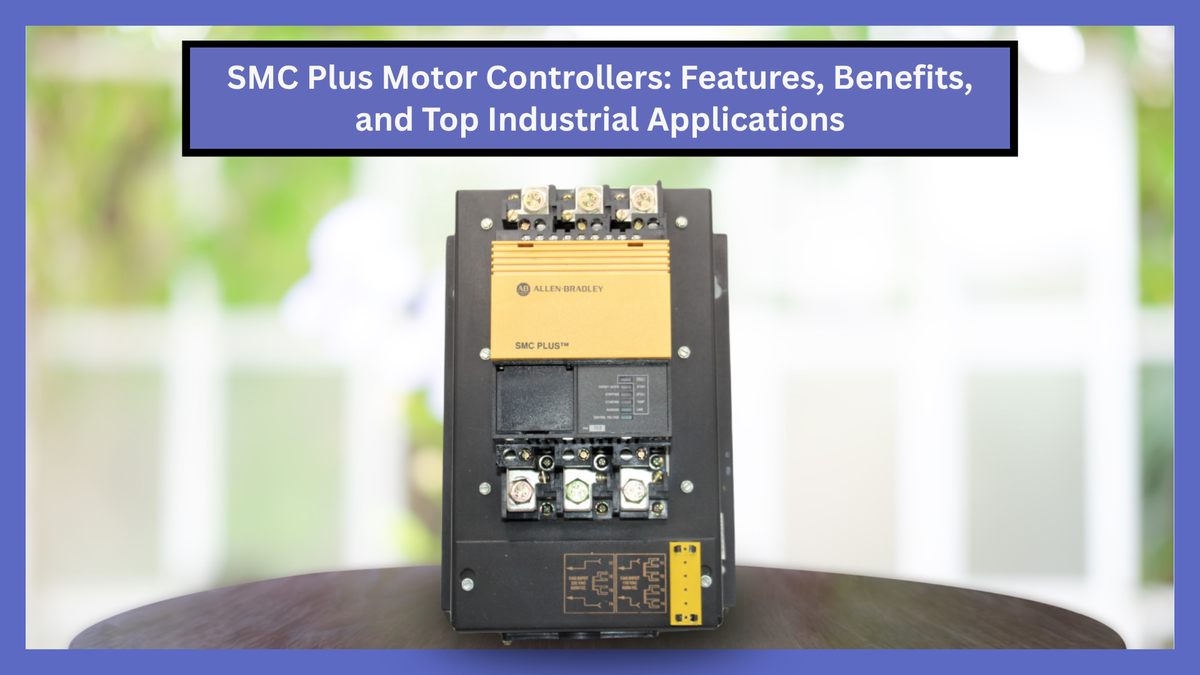 SMC Plus Motor Controllers: Features, Benefits, and Top Industrial App