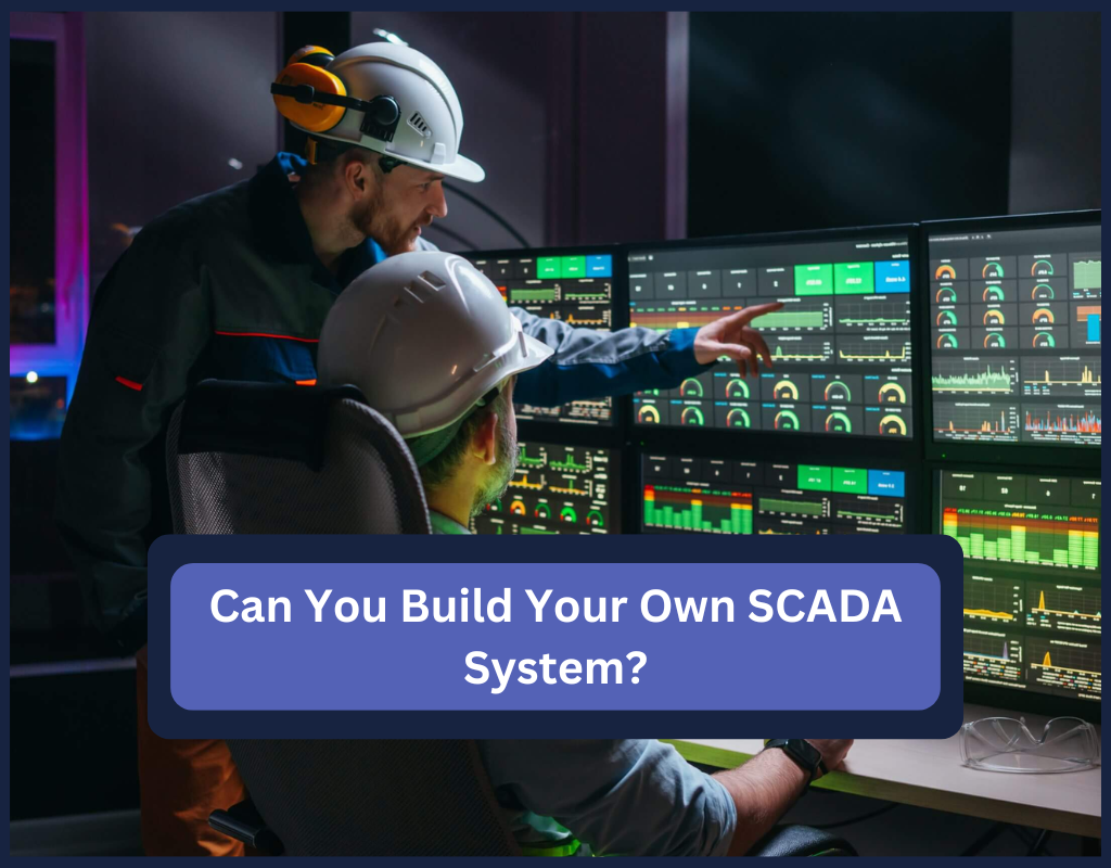 Can You Build Your Own SCADA System?