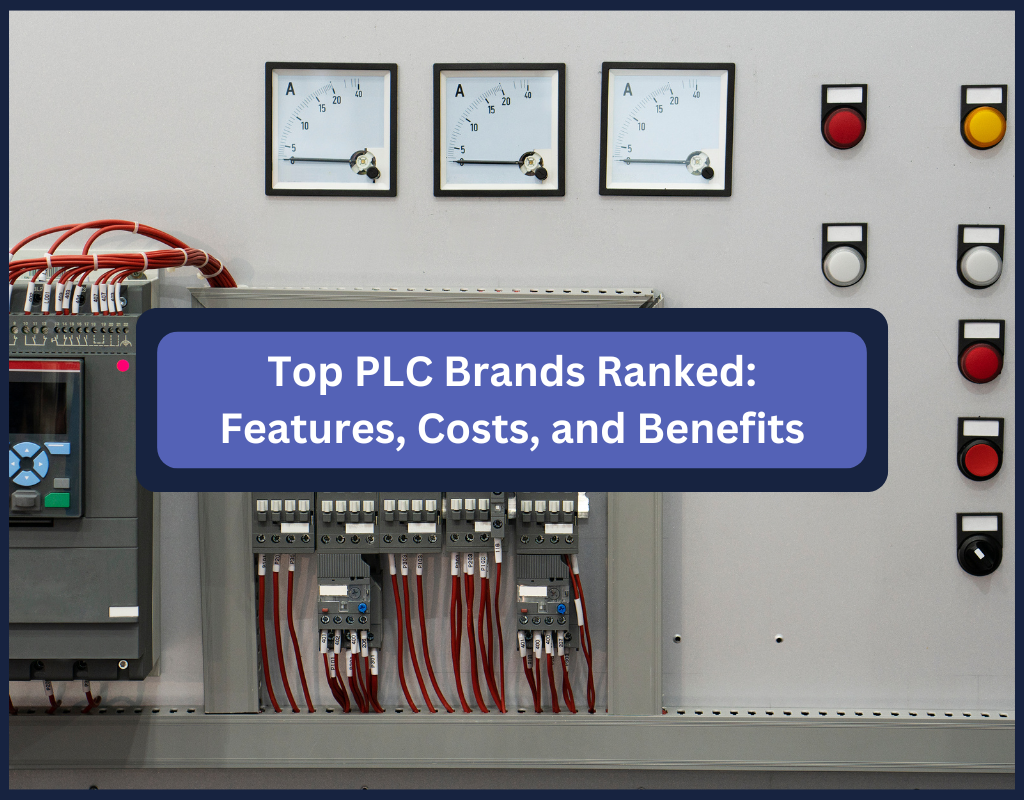 Top PLC Brands Ranked: Features, Costs, and Benefits