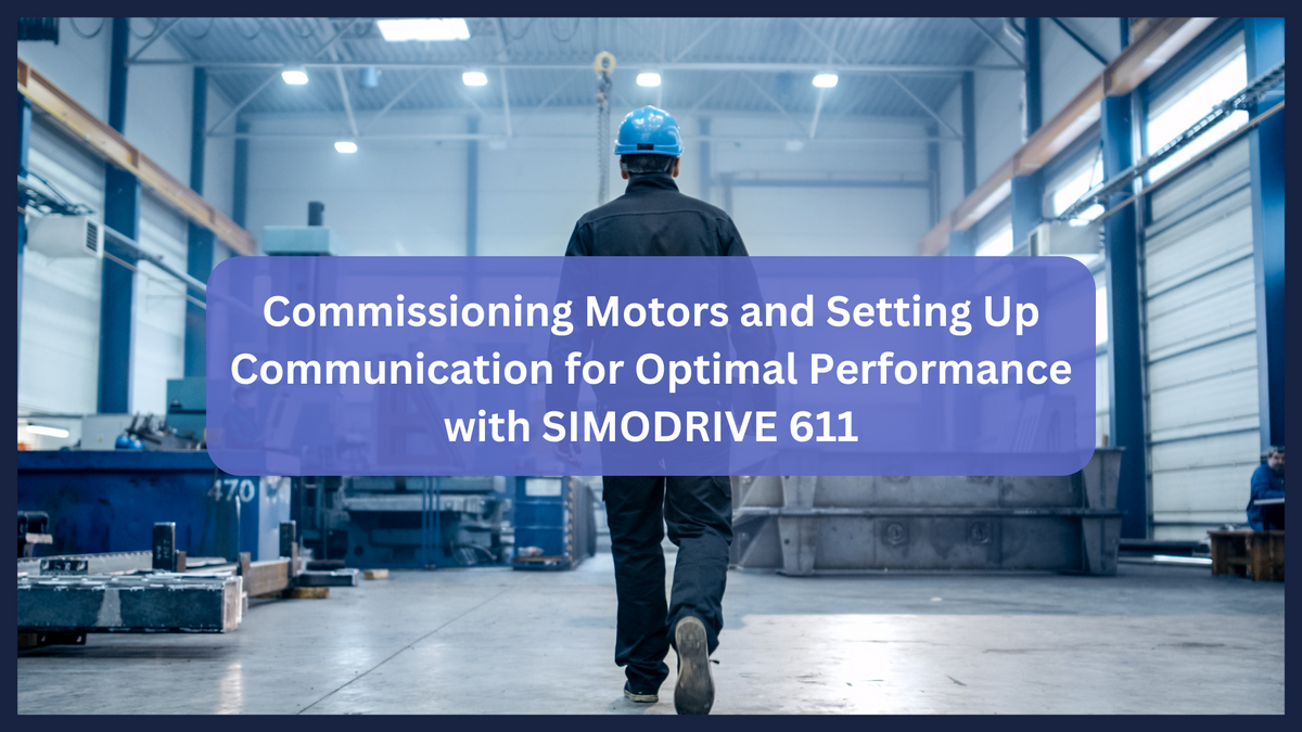 Commissioning Motors and Setting Up Communication for Optimal Performa