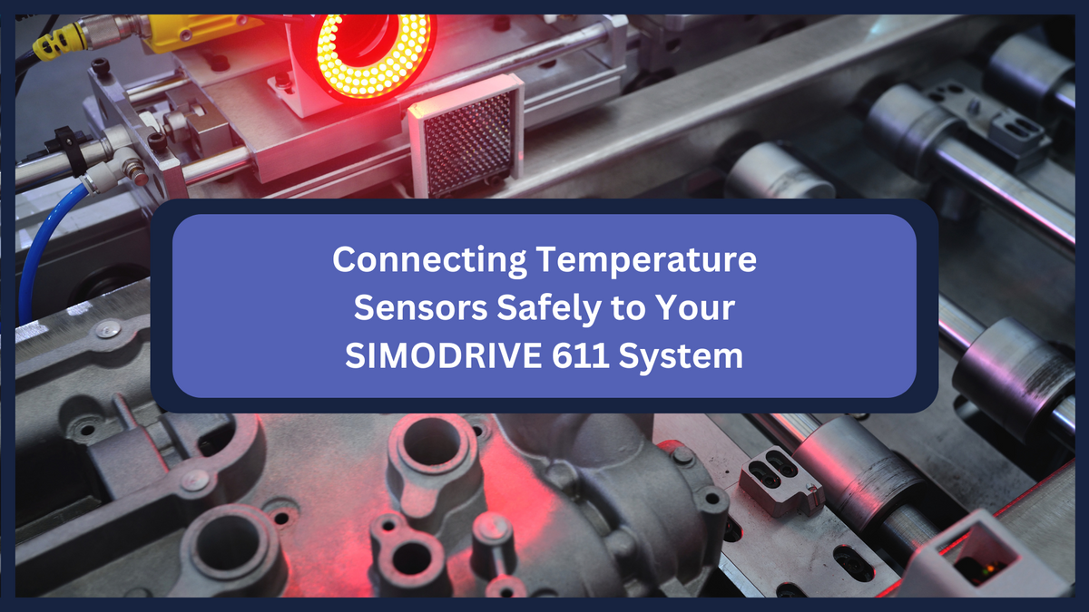 Connecting Temperature Sensors Safely to Your SIMODRIVE 611 System