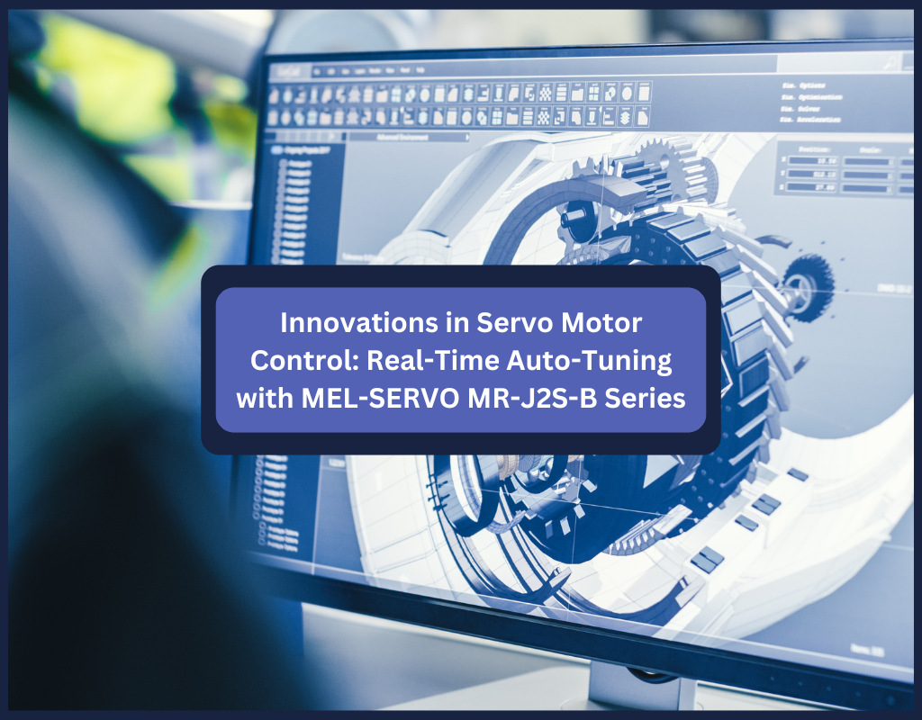 Innovations in Servo Motor Control: Real-Time Auto-Tuning with MEL-SER