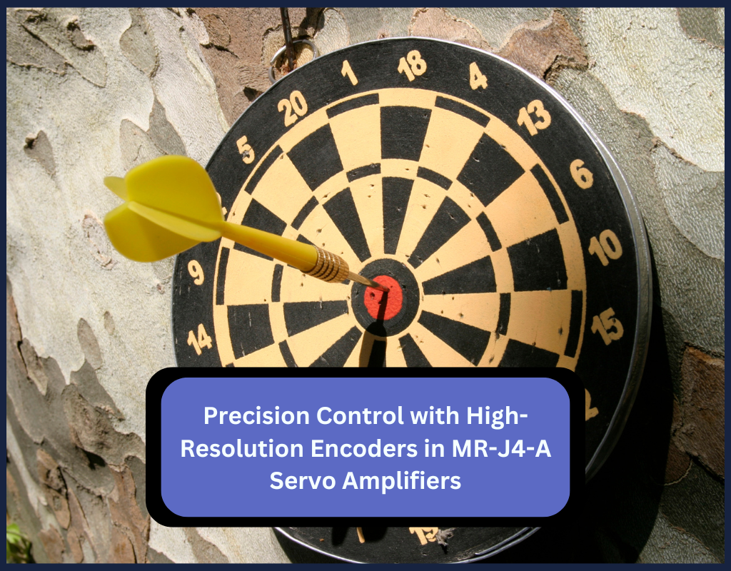 Precision Control with High-Resolution Encoders in MR-J4-A Servo Ampli