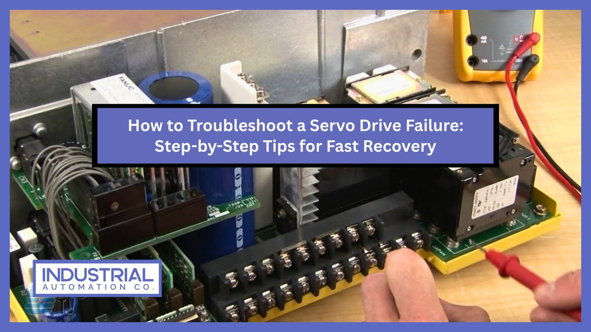 How to Troubleshoot a Servo Drive Failure: Step-by-Step Tips for Fast
