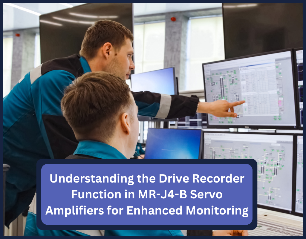 Understanding the Drive Recorder Function in MR-J4-B Servo Amplifiers