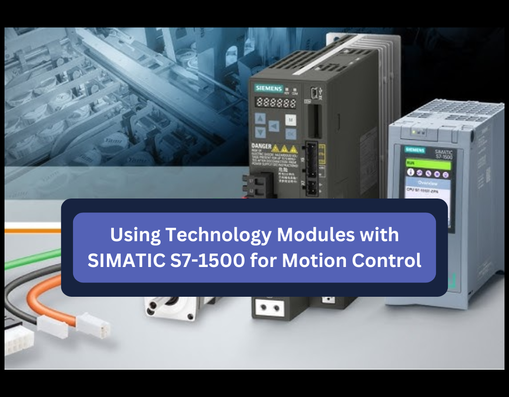 Using Technology Modules with SIMATIC S7-1500 for Motion Control